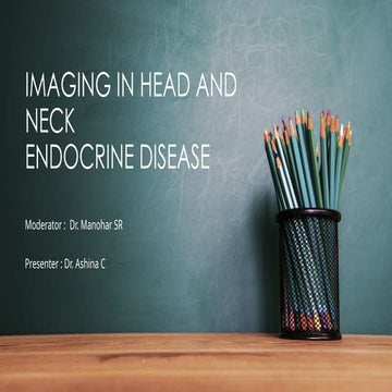 Comprehensive Imaging Techniques in Head and Neck Endocrine Diseases | PPTX