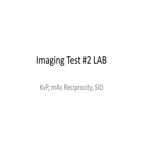 Imaging Lab Test 2 Pptx
