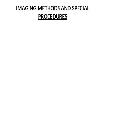 IMAGING METHODS AND SPECIAL PROCEDURES.ppt