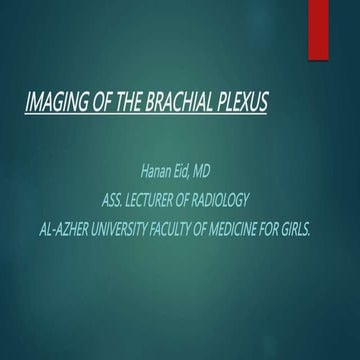 Imaging of brachial plexus.Radiology pptx | PPTX