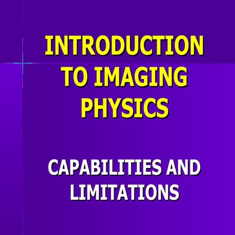Imaging physics and limitations | PPT