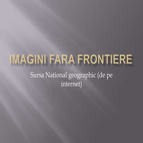 Imagini fara frontiere | PPTX