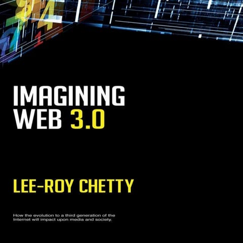 Imagining web 3.0 by Lee-Roy Chetty | PPTX