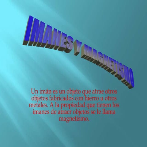 Imanes y magnetismo | PPTX