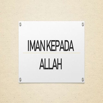 PRESENTASI TENTANG IMAN KEPADA ALLAH SWT.pptx
