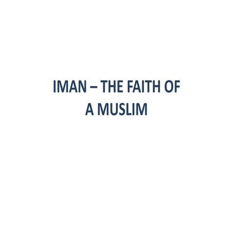 Iman – the faith of a muslim | PPT