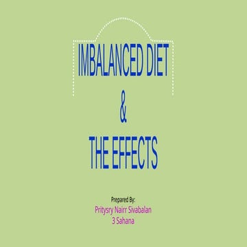 Imbalanced Diet And The Effects.pptxAn unbalanced or imbalanced diet is ...
