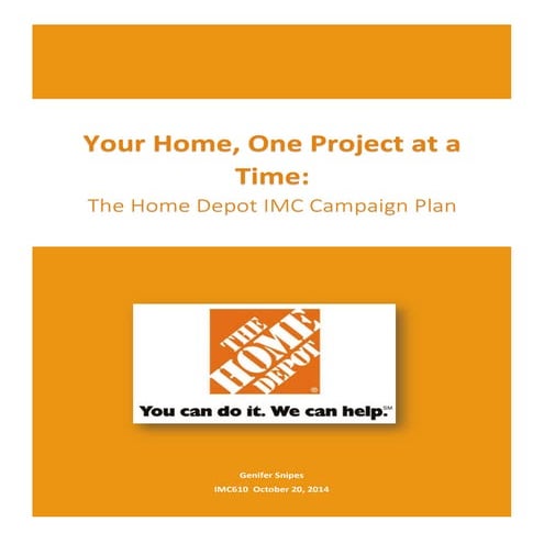 Home Depot Integrated Marketing Campaign Plan for IMC 610 | PDF