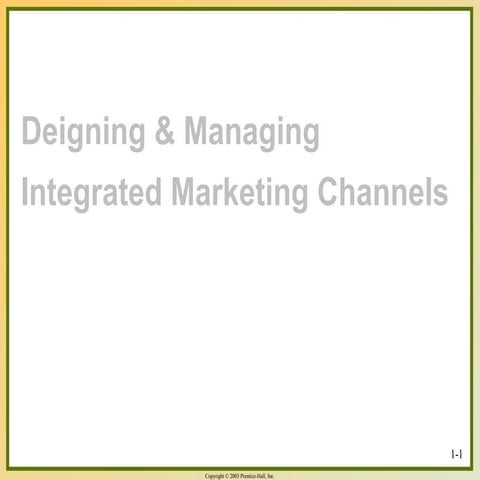 Deigning & Managing Integrated Marketing Channels | PPTX | Advertising ...