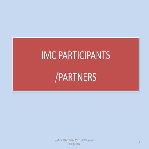 IMC Participants & Partners by Amitabh Mishra | PPTX