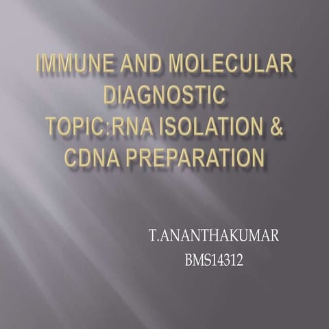 RNA ISOLATION AND cDNA PREPARATION | PPTX