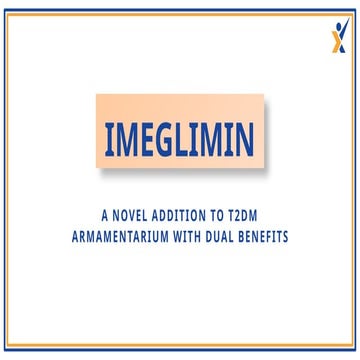 Imeglimin - A perfect Add-on for T2DM Management | PPTX
