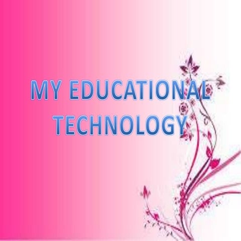 my educational technology | PPT