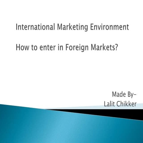 International Marketing Environment & foreign market entry | PPTX