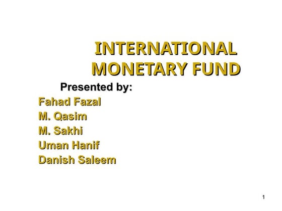 INTERNATIONAL MONETARY FUND | PPT