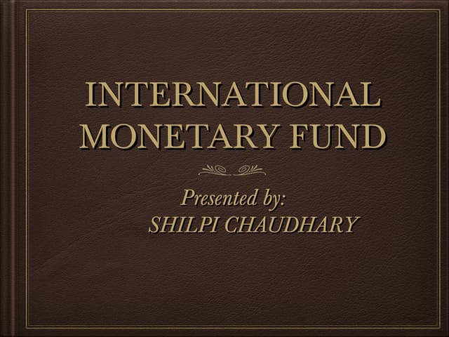 Understanding International Monetary Fund.pptx