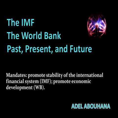 IMF World Bank Past Present Future | PDF