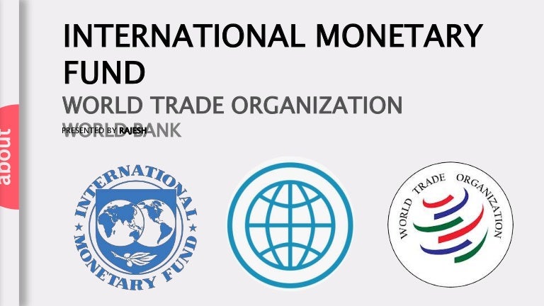 IMF, World Bank & WTO.pptx