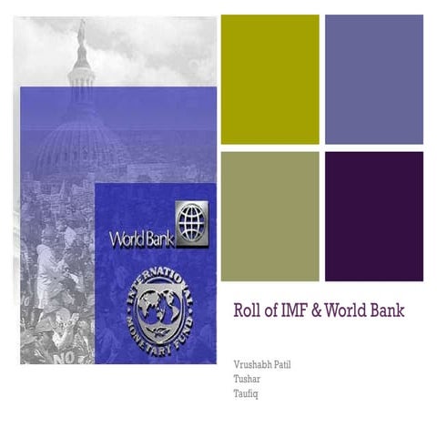 Roll of IMF & world bank | PPT