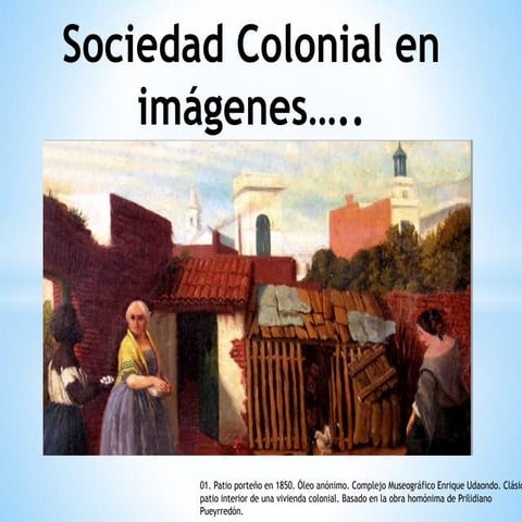 La sociedad colonial del Río de la Plata en imágenes | PDF