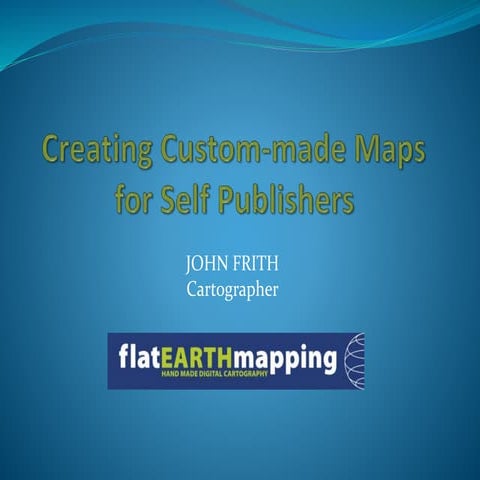 Creating Custom-made Maps for Self Publishers | PPT