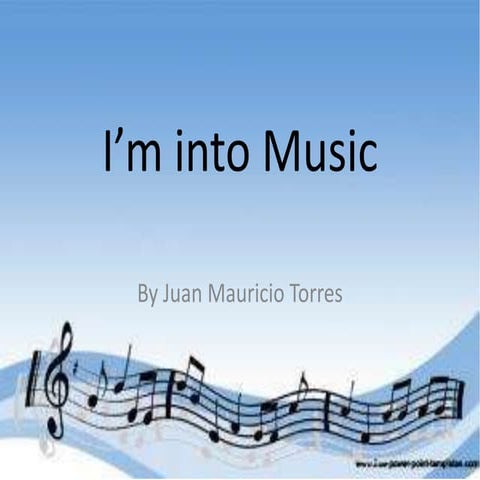 I’m into music | PPT