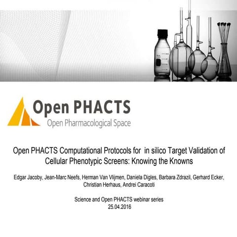 Open PHACTS Webinar: Computational Protocols for In Silico Target Validation | PPTX | Chemistry ...