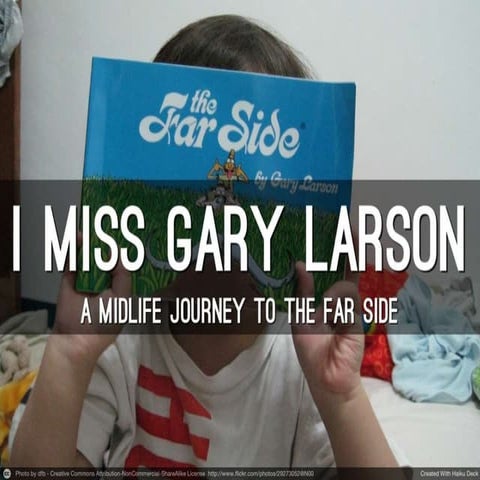 I miss Gary Larson | PPTX