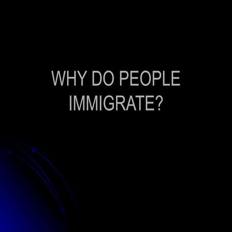 Why People Immigrate | PPTX