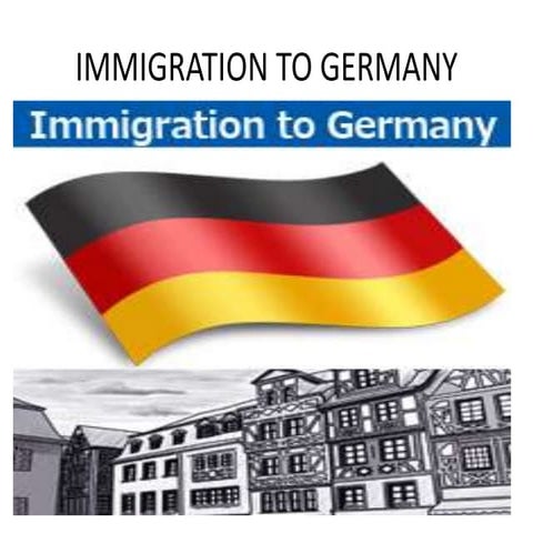 Immigration to germany 4 | PPTX