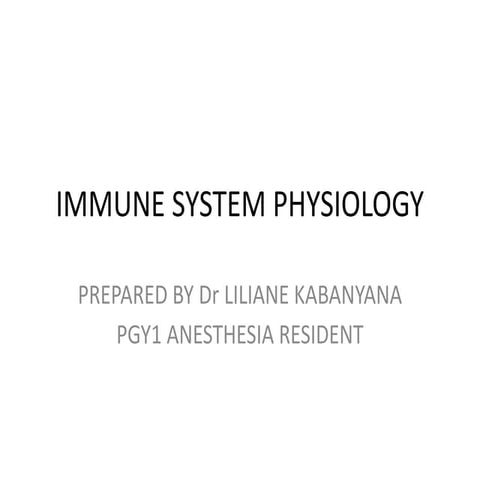 IMMUNE SYSTEM PHYSIOLOGY- for the anesthetist 1.pptx