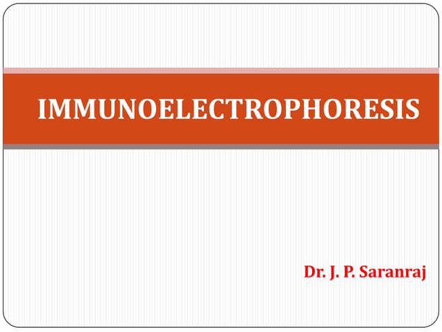 Immunoelectrophoresis | PPTX