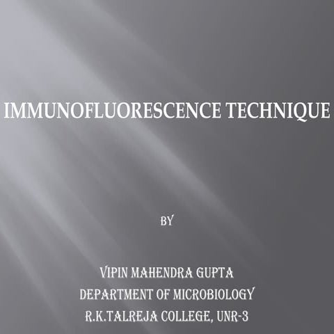 IMMUNOFLUOESCENCE TECHNIQUE AND THEIR USES.pptx