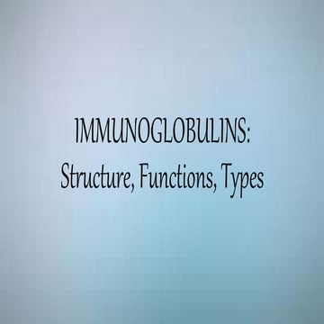 Immunoglobulins: structure, functions & types | PPTX