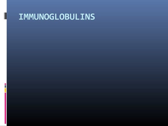 Immunoglobulins | PPT | Blood Disorders | Diseases and Conditions
