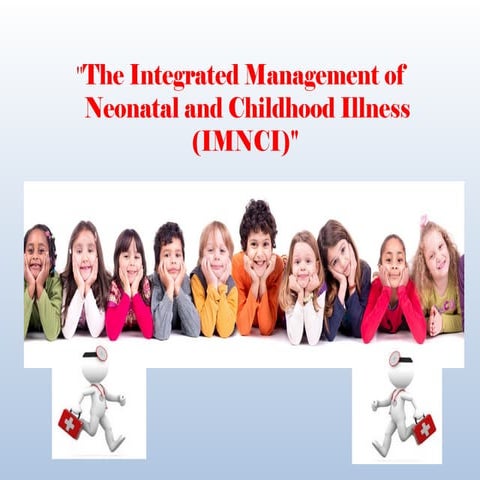 IMNCI (Integrated Management of Neonatal and Childhood Illness) | PDF