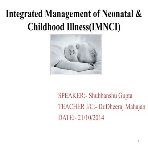 integrated management of neonatal and childhood illness(IMNCI) | PPTX