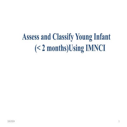 IMNCI session 9 Assess and Classify Young Infant.pptx