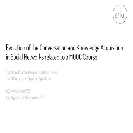 Evolution of the Conversation and Knowledge Acquisition in Social ...