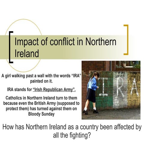 Impact Of Conflict In Northern Ireland | PPT | War and Conflicts