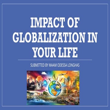 IMPACT-OF-GLOBALIZATION-IN-YOUR-LIFE (1).pptx