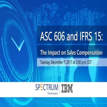 Impact of ASC 606 and IFRS 15 on Sales Commission Accounting | PPT