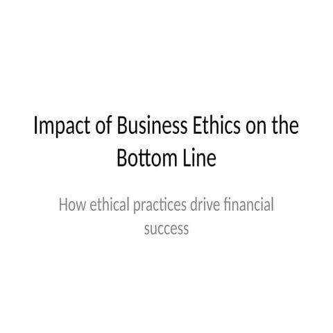 Impact of Business Ethics on the bottom line .pptx