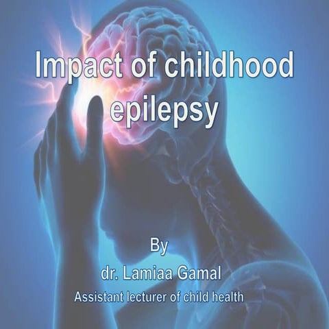 Impact of childhood epilepsy | PPT