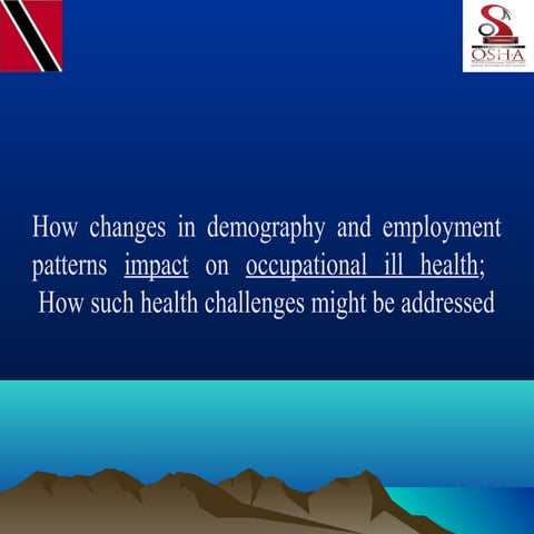 Impact of demography & employment patterns on occupational health mr ...