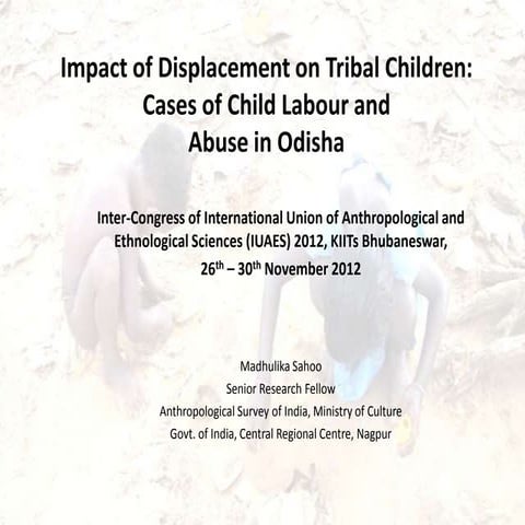 Impact of displacement on tribal children: Cases of child labor ...