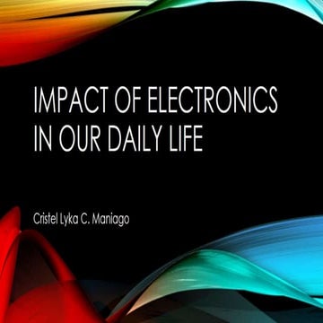 Impact of electronics in our daily life.pptx