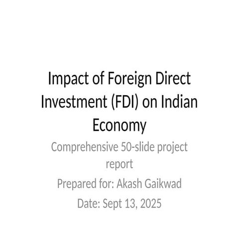 Understanding FDI in India: Opportunities and Impact | PPTX