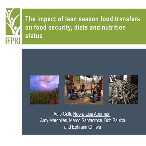 The impact of lean season food transfers on food security, diets and ...