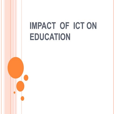 Impact of ict on education | PPTX